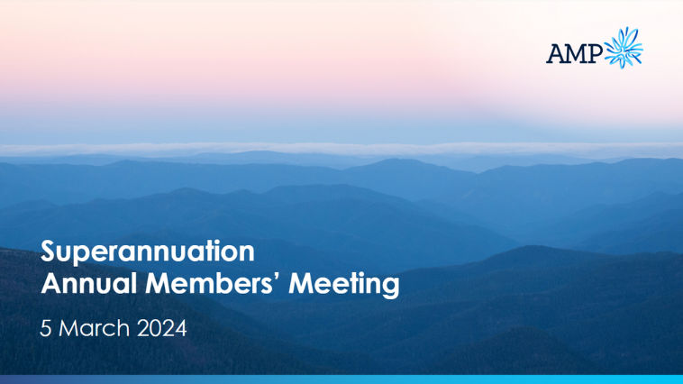Superannuation Annual Members' Meeting (AMM) - AMP